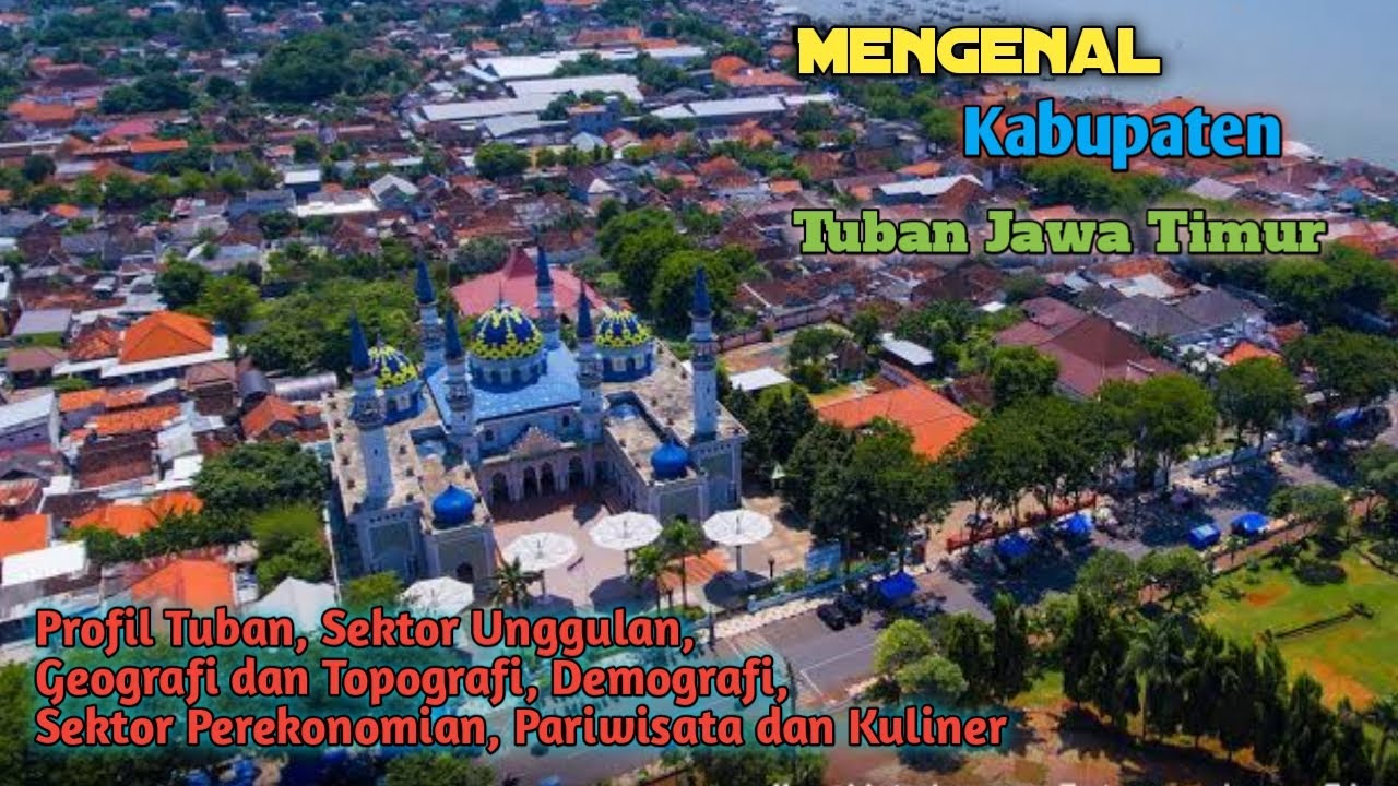 Mengenal Kabupaten Tuban Jawa Timur - YouTube