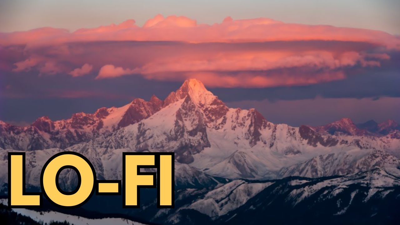 LO-FI: CALM MOUNTAIN AT SUNSET, RELAX TO THIS LO-FI HIP HOP MUSIC - YouTube