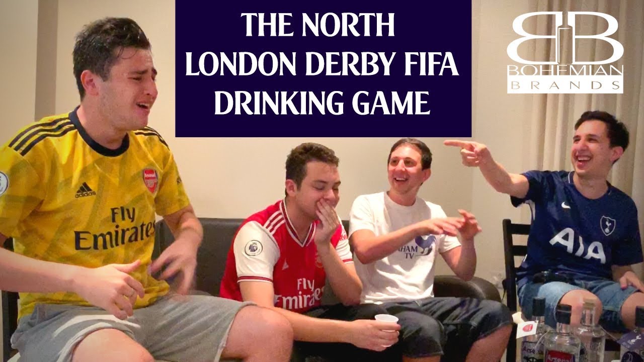 THE NORTH LONDON DERBY FIFA DRINKING GAME! - YouTube