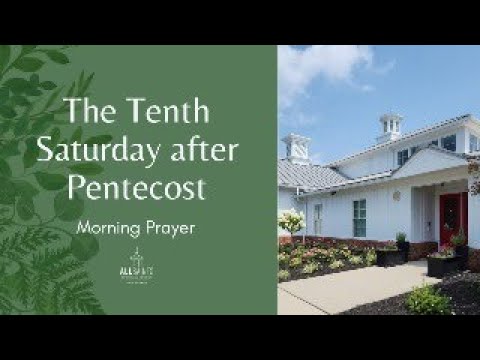 The Tenth Saturday After Pentecost - YouTube