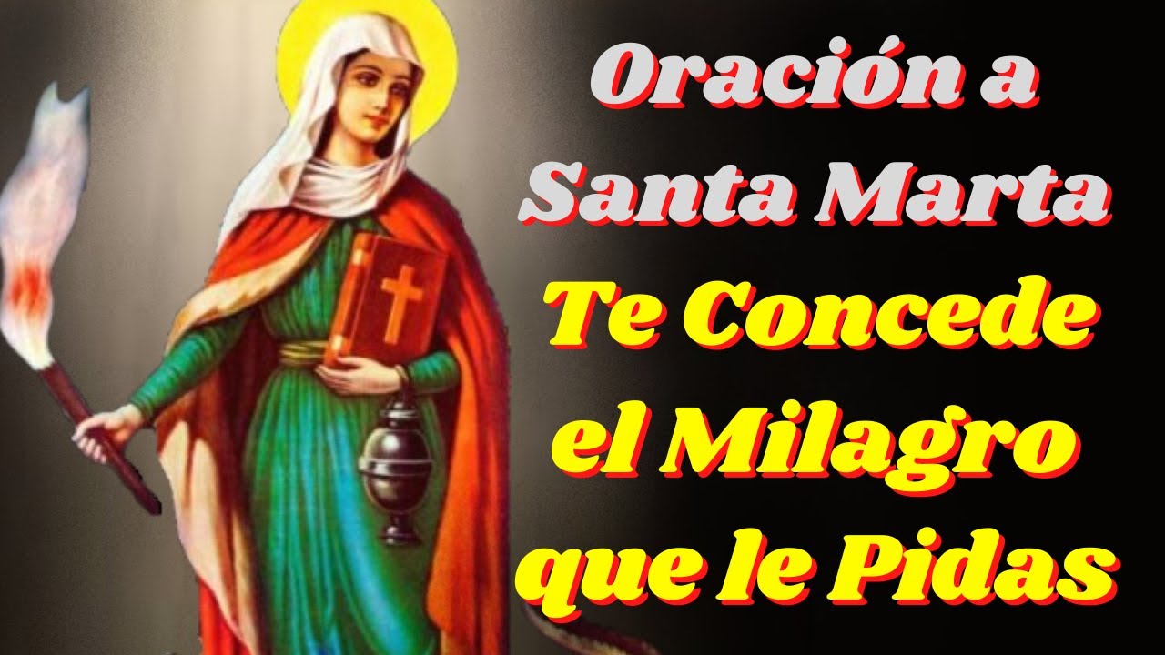 馃檹oraci贸n A Santa Marta Para Pedir Un Milagro馃檶 Youtube