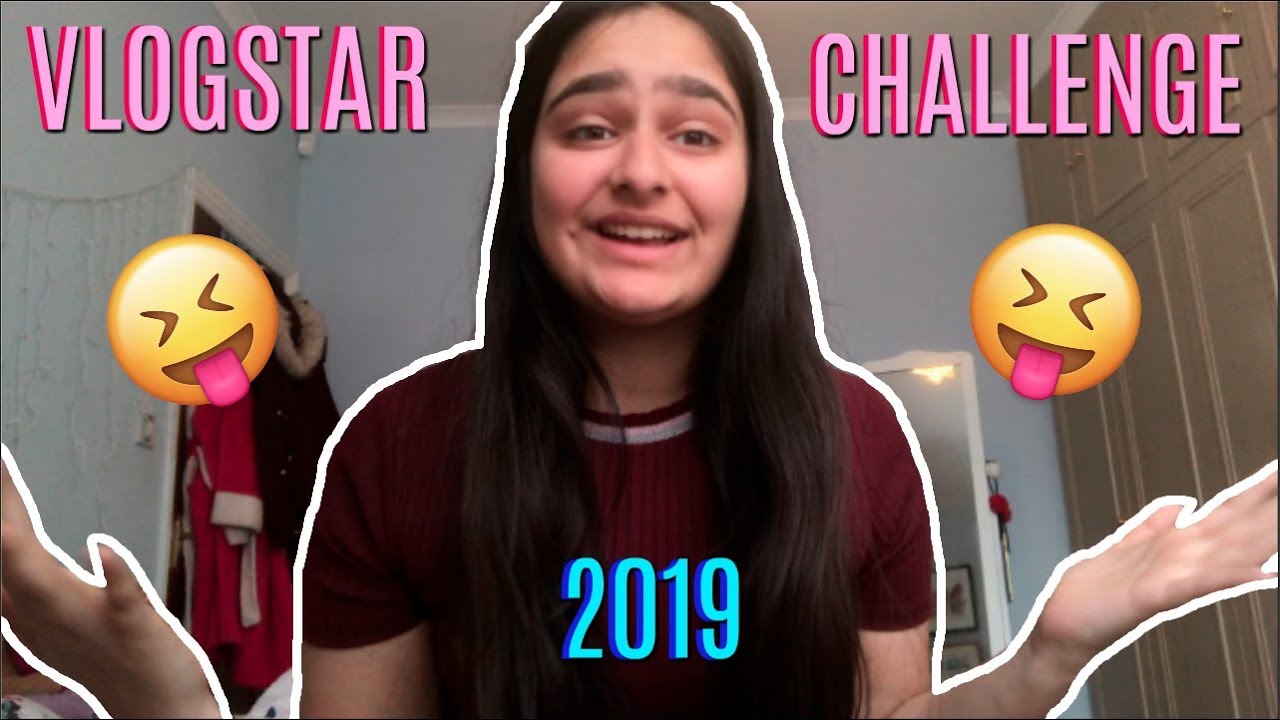 VLOGSTAR CHALLENGE 2019! - YouTube