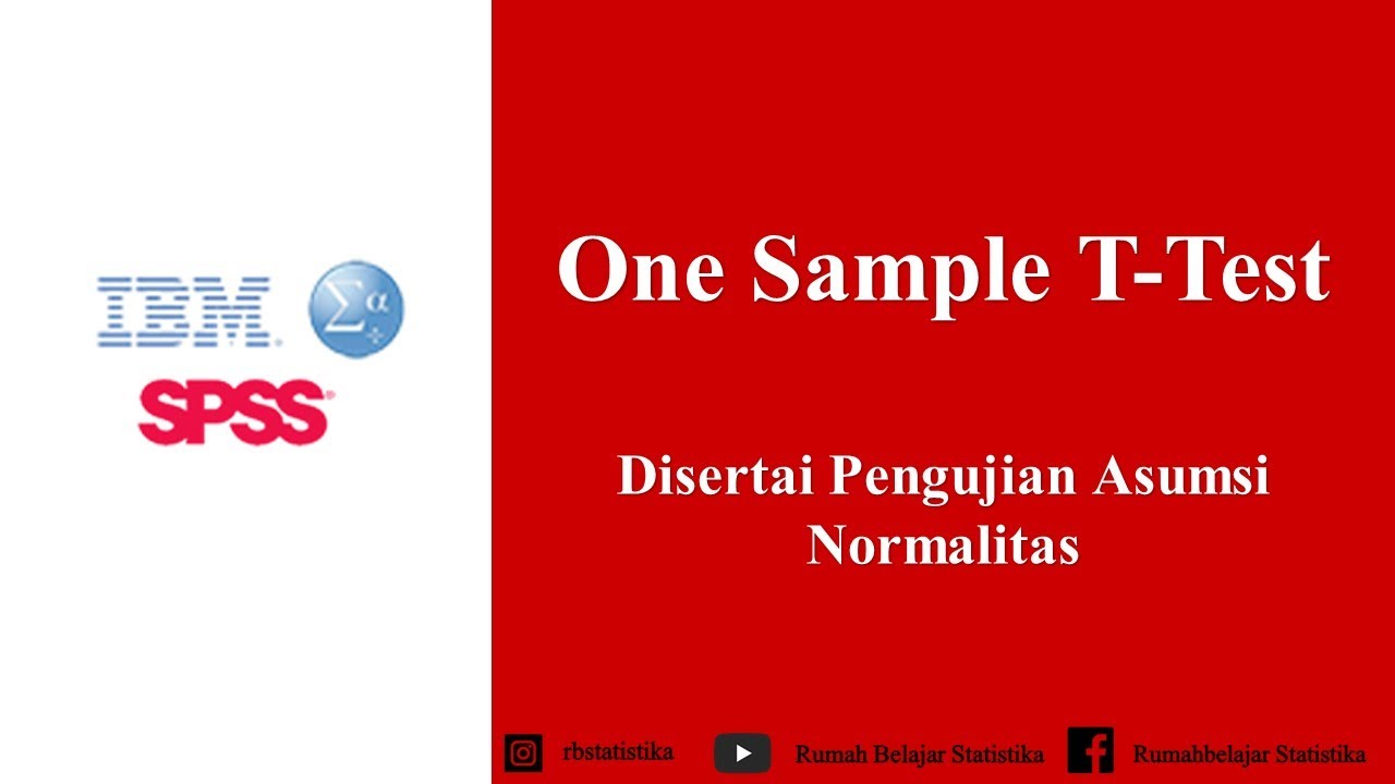 One Sample t-test dengan SPSS Disertai Pengujian Asumsi - YouTube