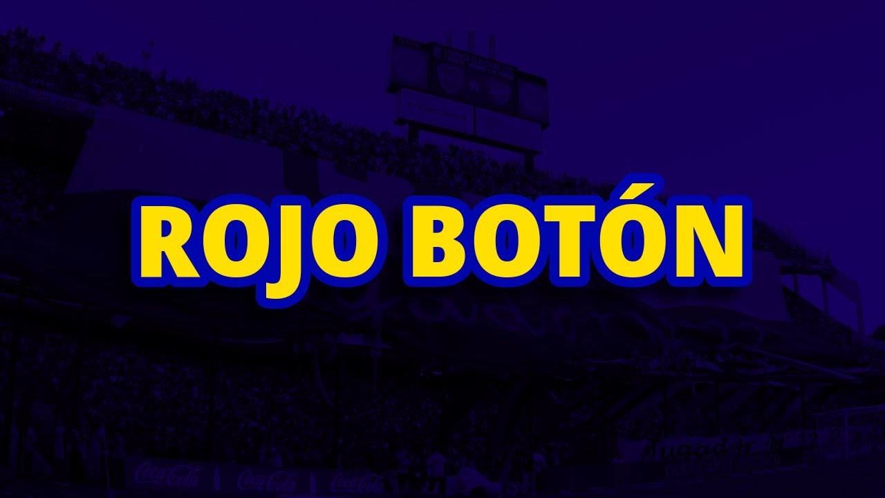 Rojo Botón - Boca Juniors (LETRA) - YouTube