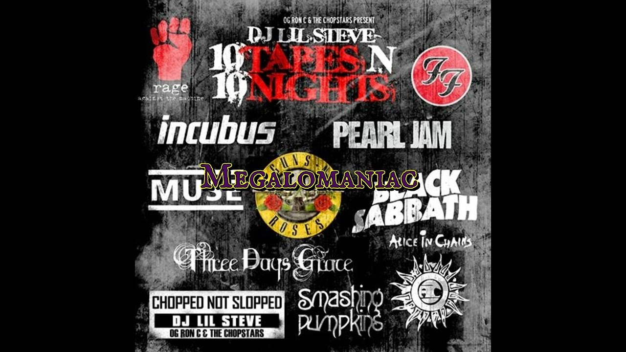Megalomaniac - Incubus / Chopstars / DJ Lil Steve (Chopnotslop Remix ...
