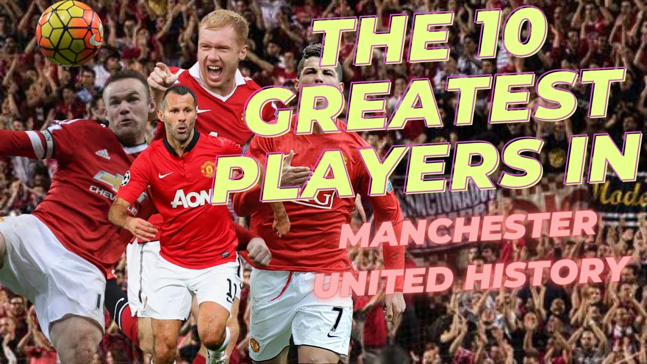 The 10 greatest players in Manchester united history#manchesterunited # ...