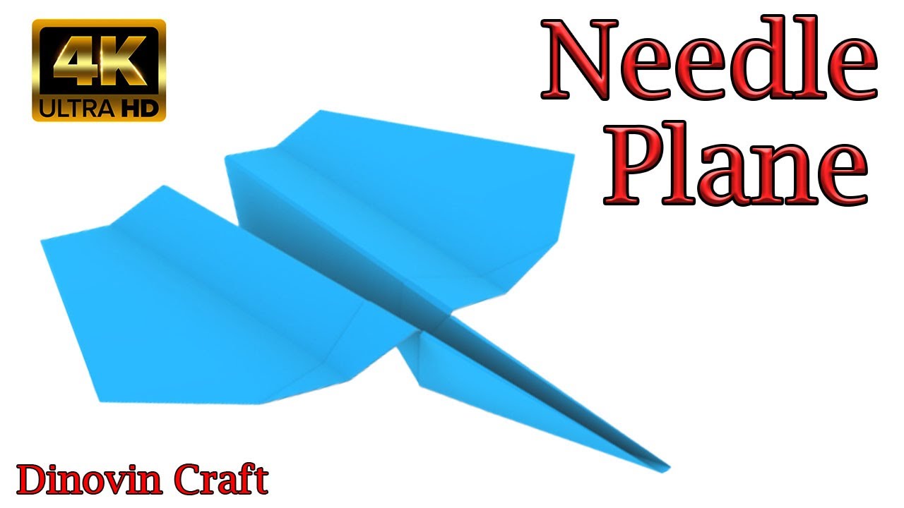 How To Make A Paper Plane | Needle Plane | Flies Over 200 feet ...