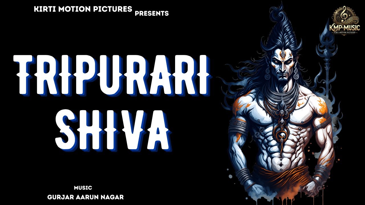 Tripurari Shiva | Kirti Motion Pictures | Gurjar Aarun Nagar - YouTube
