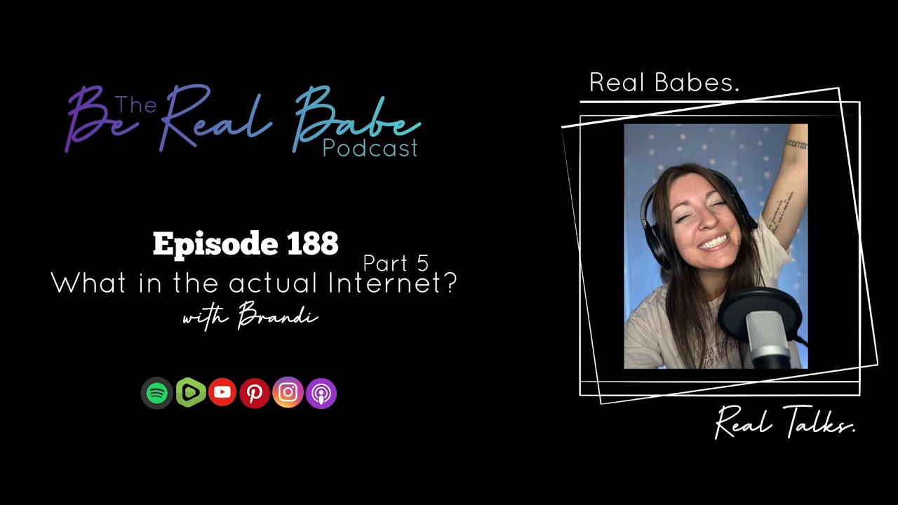 Episode 188 What in the actual internet? Part 5 - YouTube