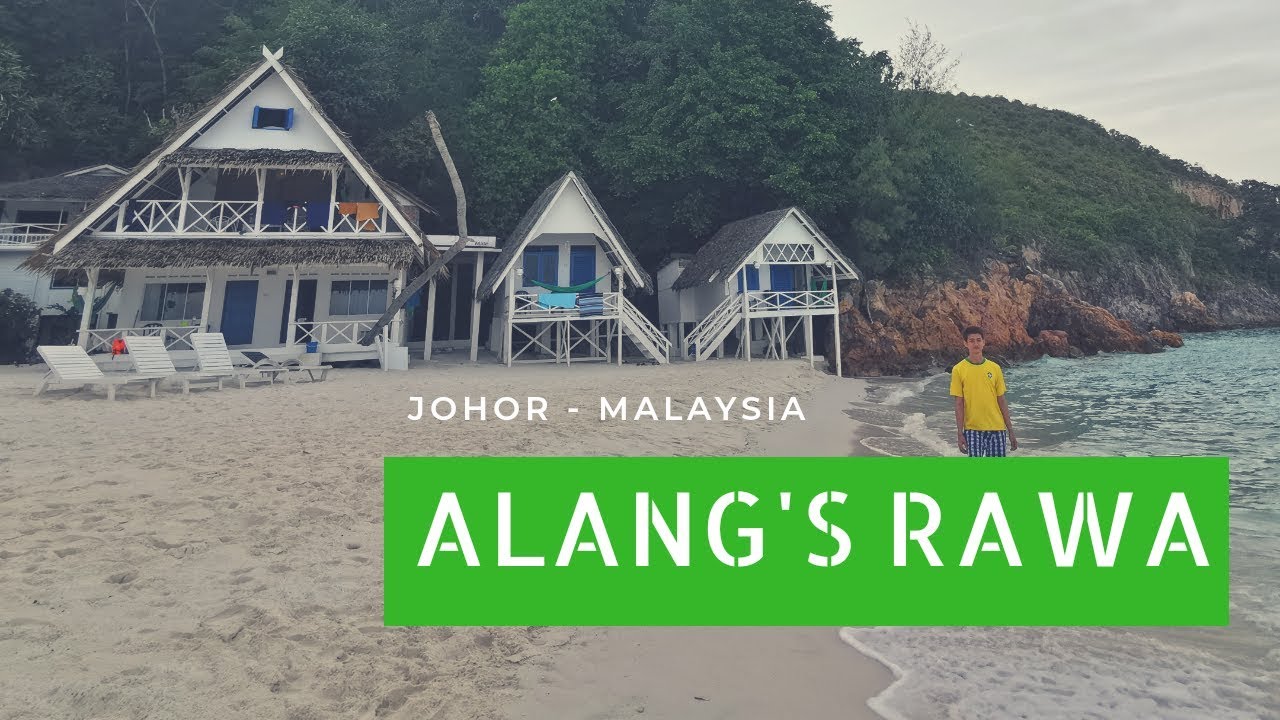 Rawa Island : Alang's Rawa - Johor, Malaysia - YouTube