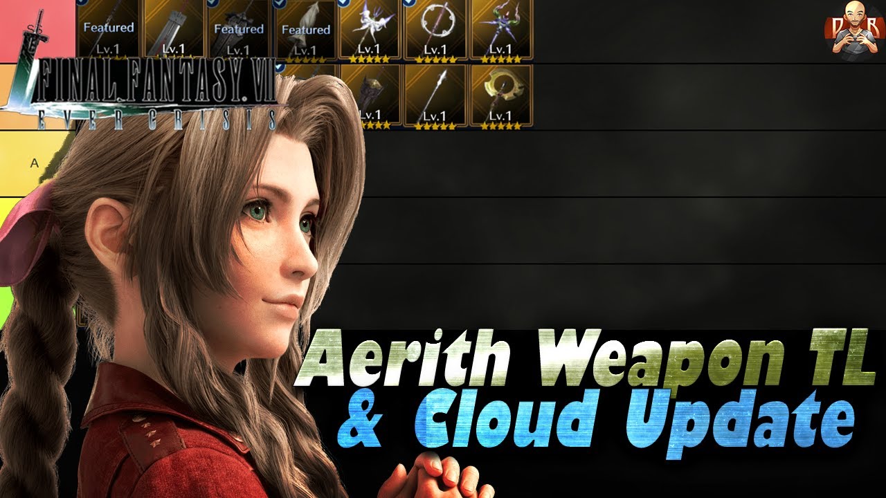 [FF7: Ever Crisis] - Aerith & Cloud Weapon Tier list! Full Breakdown ...