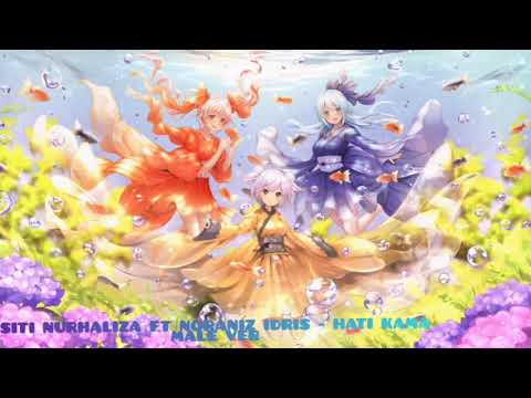 SITI NURHALIZA FT NORANIZ IDRIS - HATI KAMA MALE VER