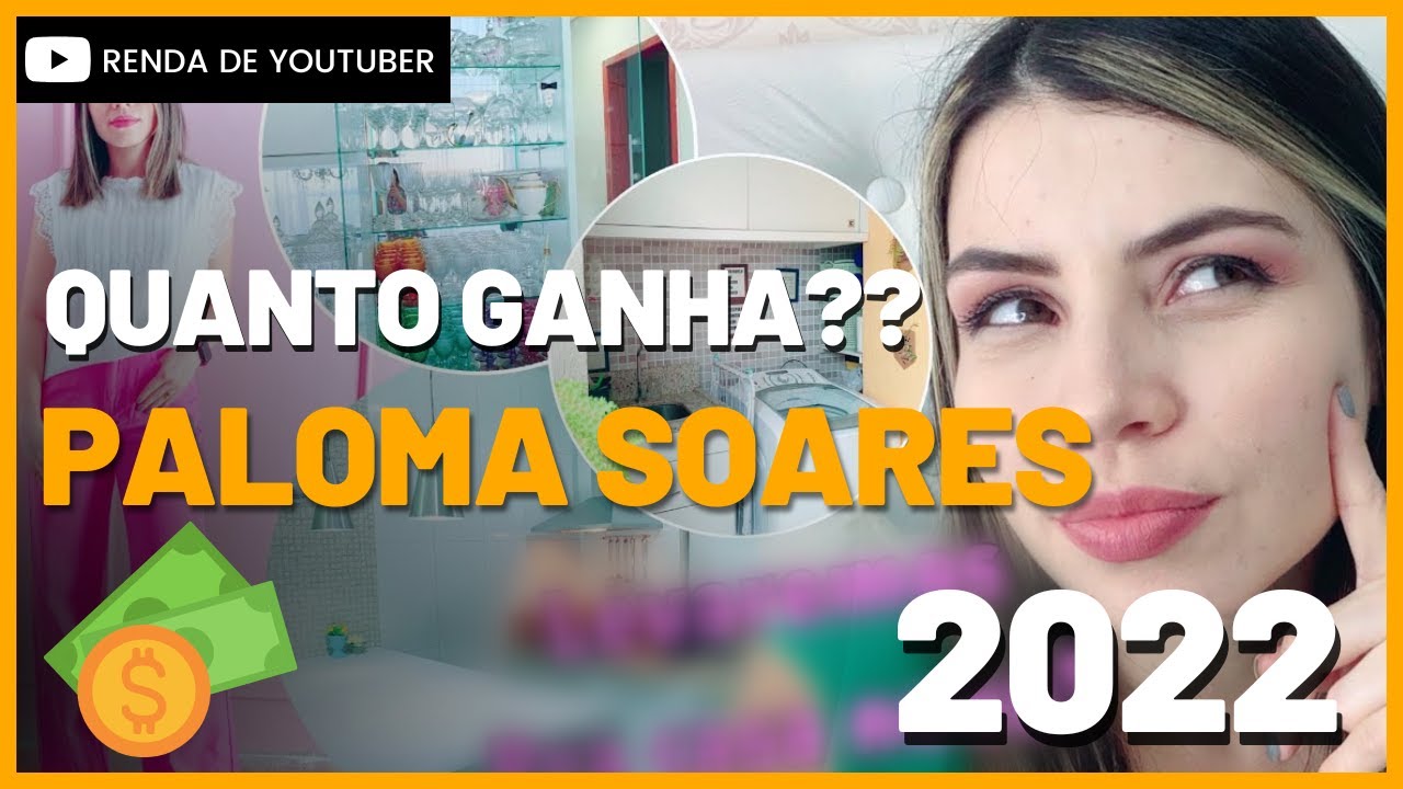 Quanto Ganha O Canal Paloma Soares Atualizado 2022 Youtube