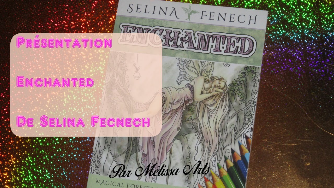 Présentation Enchanted Selina Fenech - YouTube