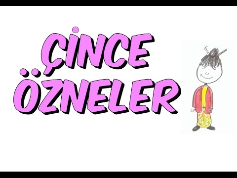 5dk'da ÇİNCE ÖZNELER