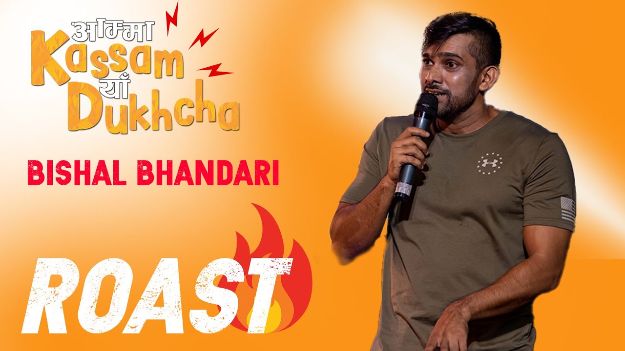 AMMA KASSAM YHAA DUKHCHA | THE CLIMAX | Bishal Bhandari Roast ...