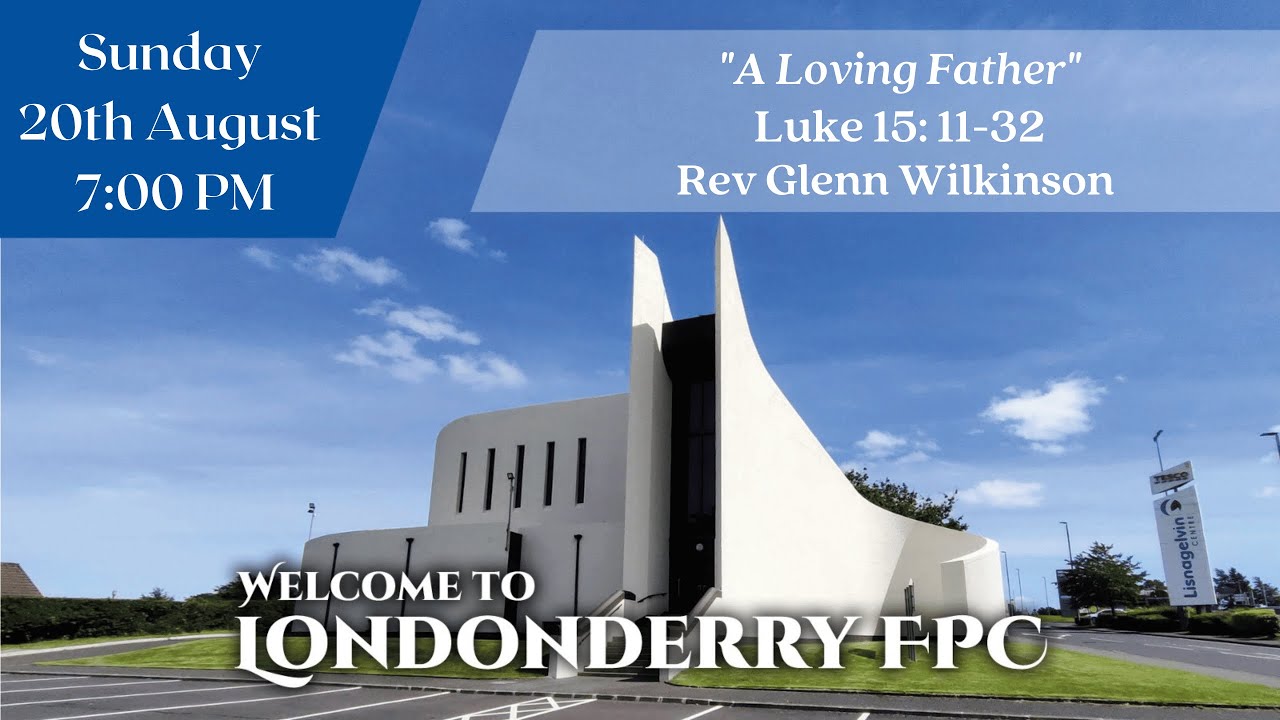A Loving Father | Rev Glenn Wilkinson - YouTube