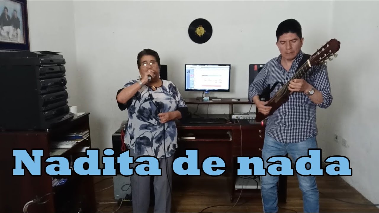 NADITA DE NADA / Carmita Berrezueta. Mùsica bailable Ecuatoriana ...