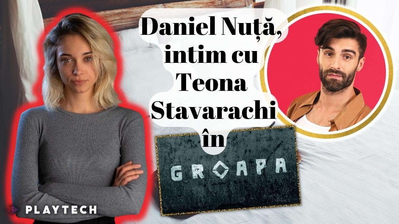 Daniel Nuță, dezvăluiri despre scenele de dragoste cu Teona Stavarachi ...
