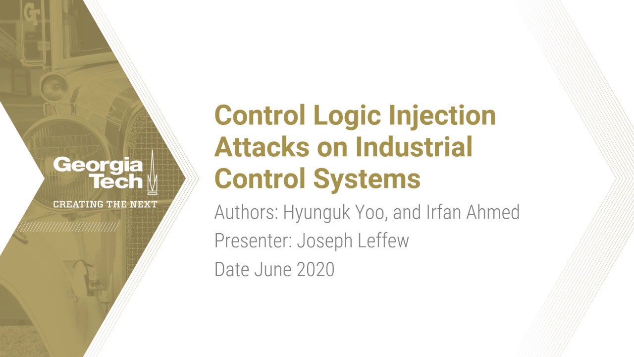 Presentation: Control Logic Injection Attacks on Industrial Control ...