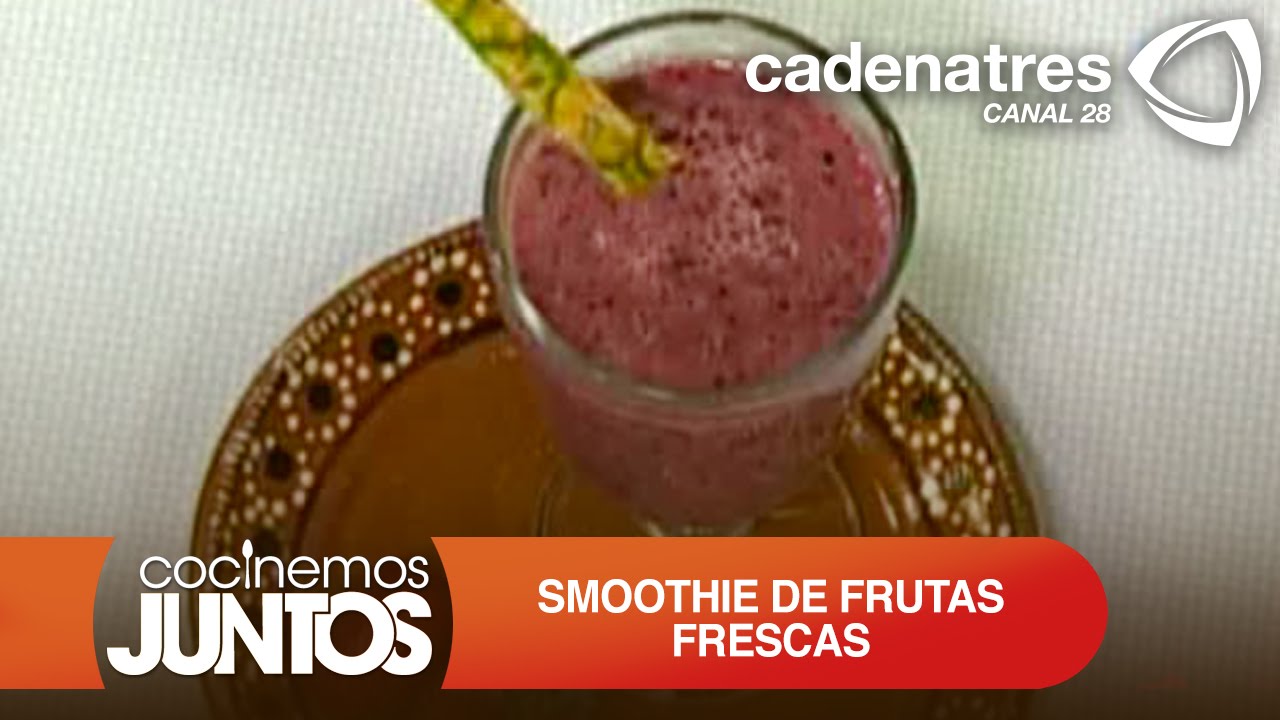 Receta de smoothie de frutas frescas / Recipe for fresh fruit smoothie ...