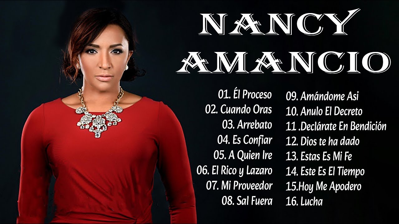 Nancy Amancio 2023 - Arrebato y Mas Álbum Completo l Musica Cristiana ...
