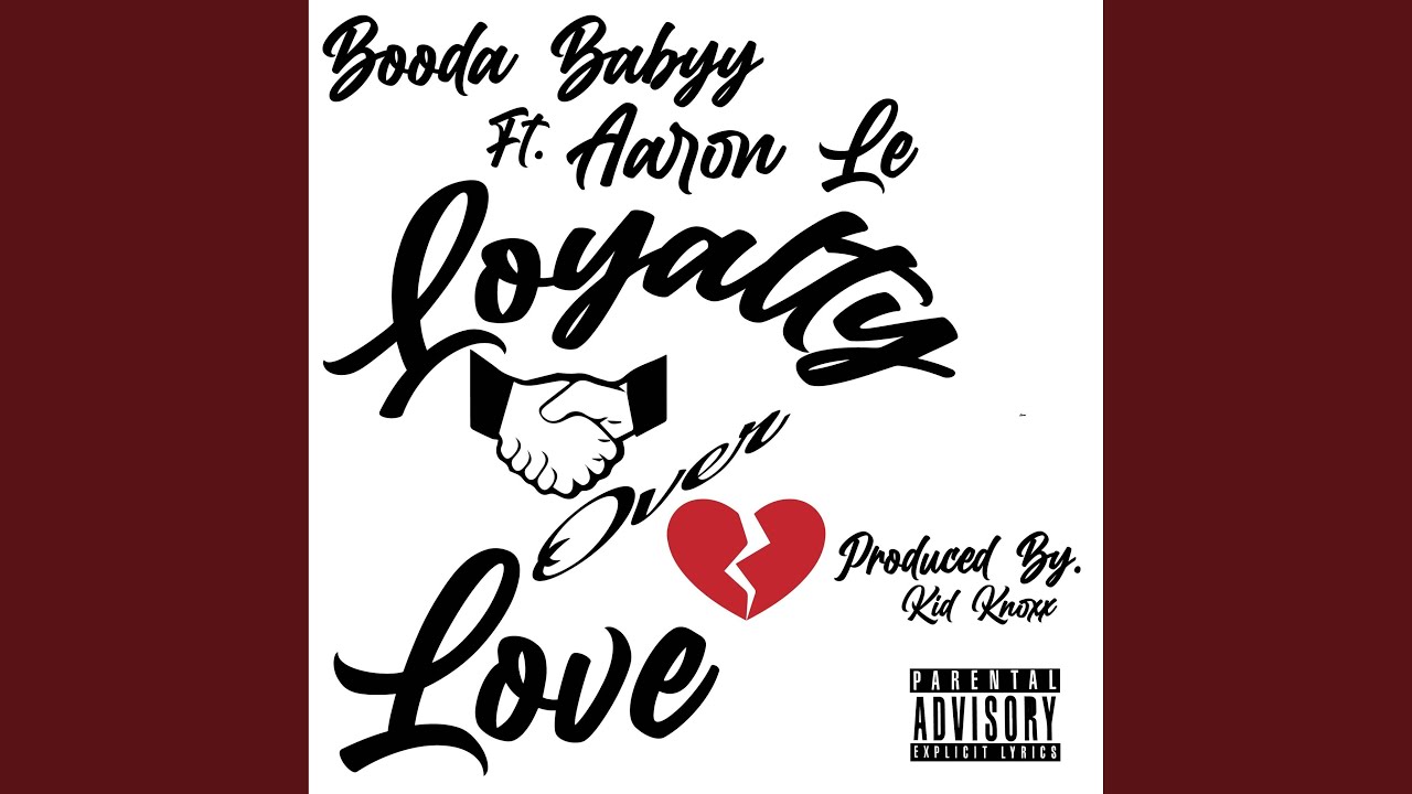 Loyalty Over Love (feat. Aaron Le) - YouTube Music