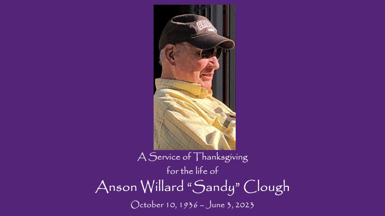 Anson Willard “Sandy” Clough - A Service of Thanksgiving - September 7 ...