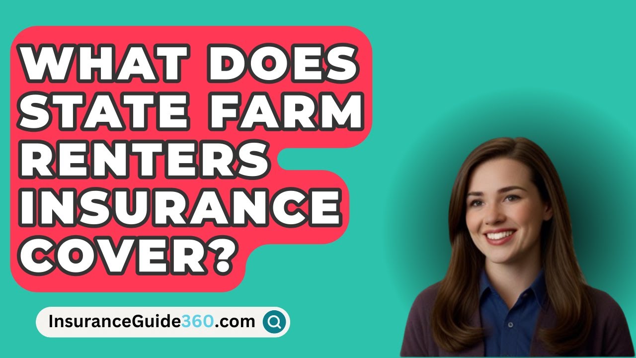 What Does State Farm Renters Insurance Cover? - InsuranceGuide360.com ...
