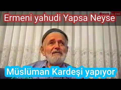 Ermeni yahudi Yapsa Neyse Müslüman Kardeşi yapıyor - Musa Yukarı Abi