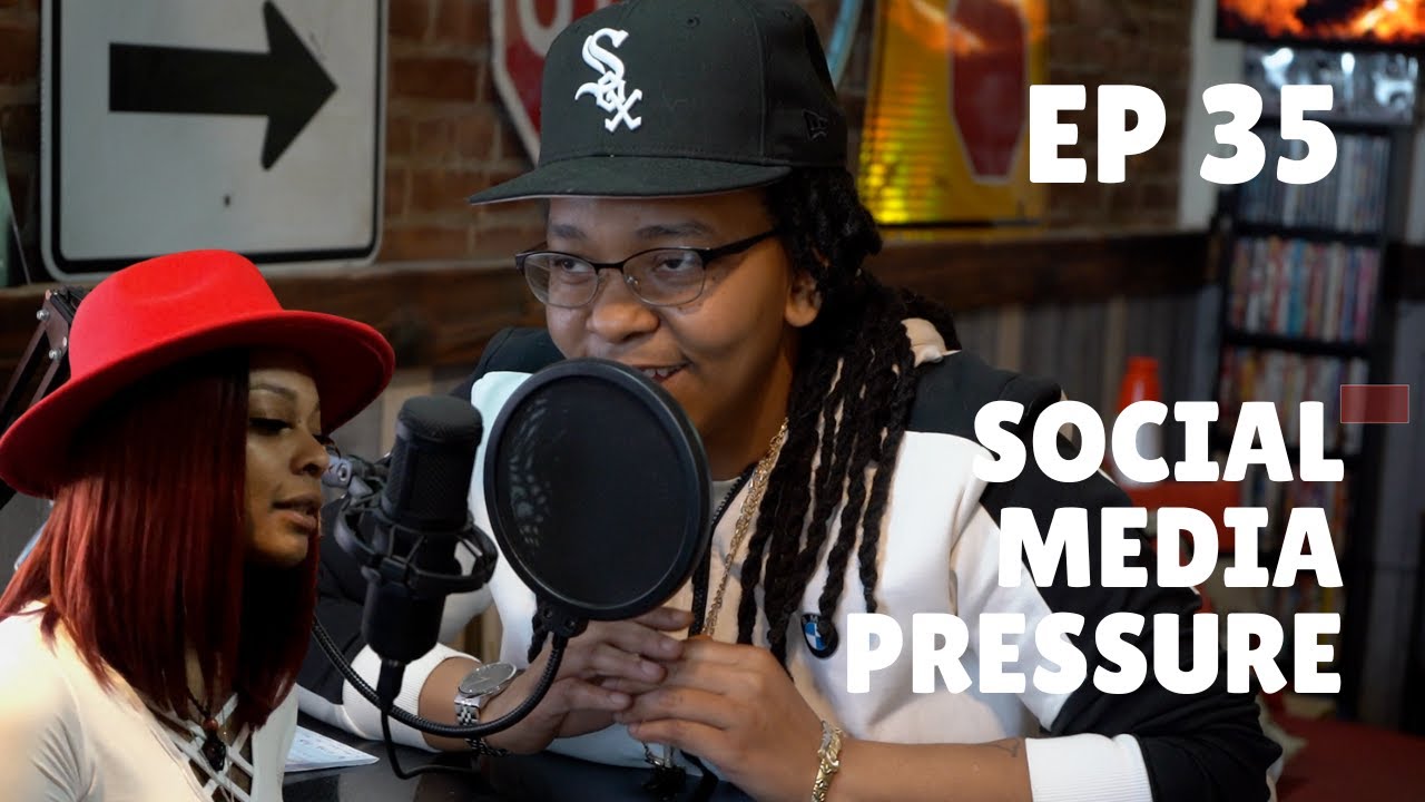 Ep 35: Social Media Pressure - YouTube