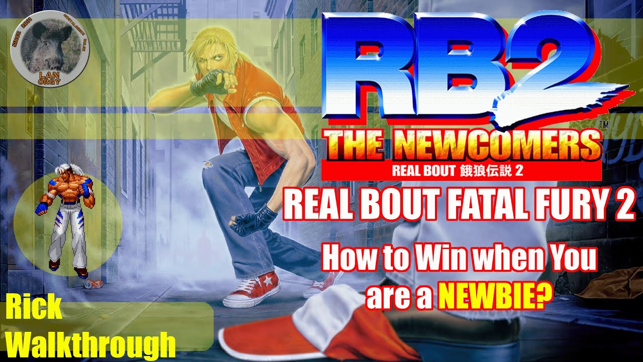 Real Bout Fatal Fury 2 - Rick Strowd Newbies' Walkthrough - YouTube