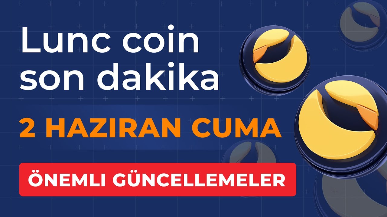 lunch coin son dakika haberleri | LUNC coin haber | Terra Luna classic ...