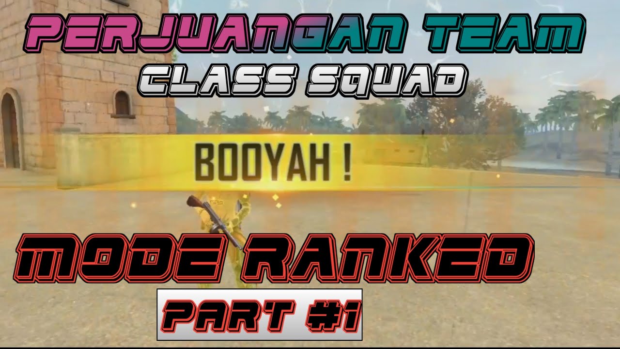 Perjuangan Team Class Squad Ranked ||TARGET MASTER CLASS SQUAD Part #1 ...