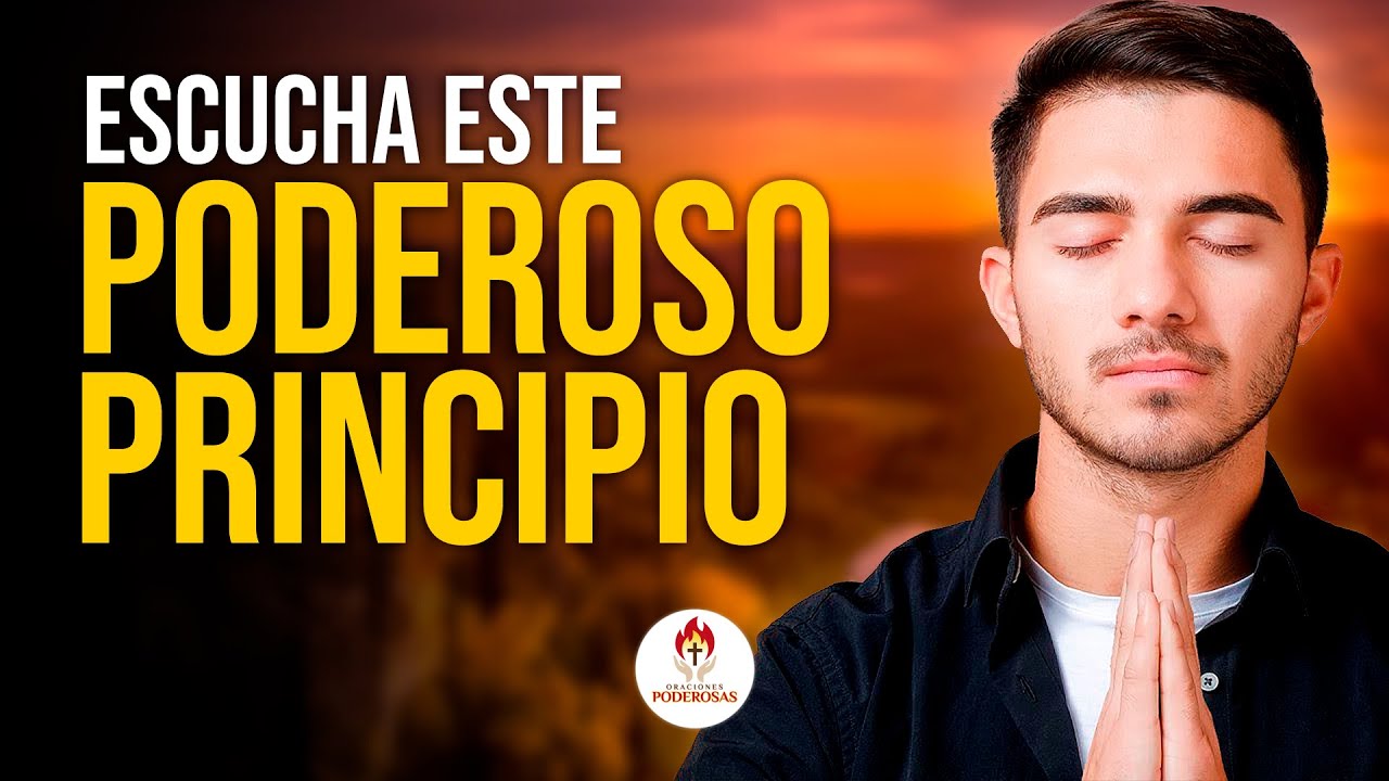 Oraciones Poderosas 🔥UN PODEROSO PRINCIPIO PARA PERMANECER CON TU FE ...