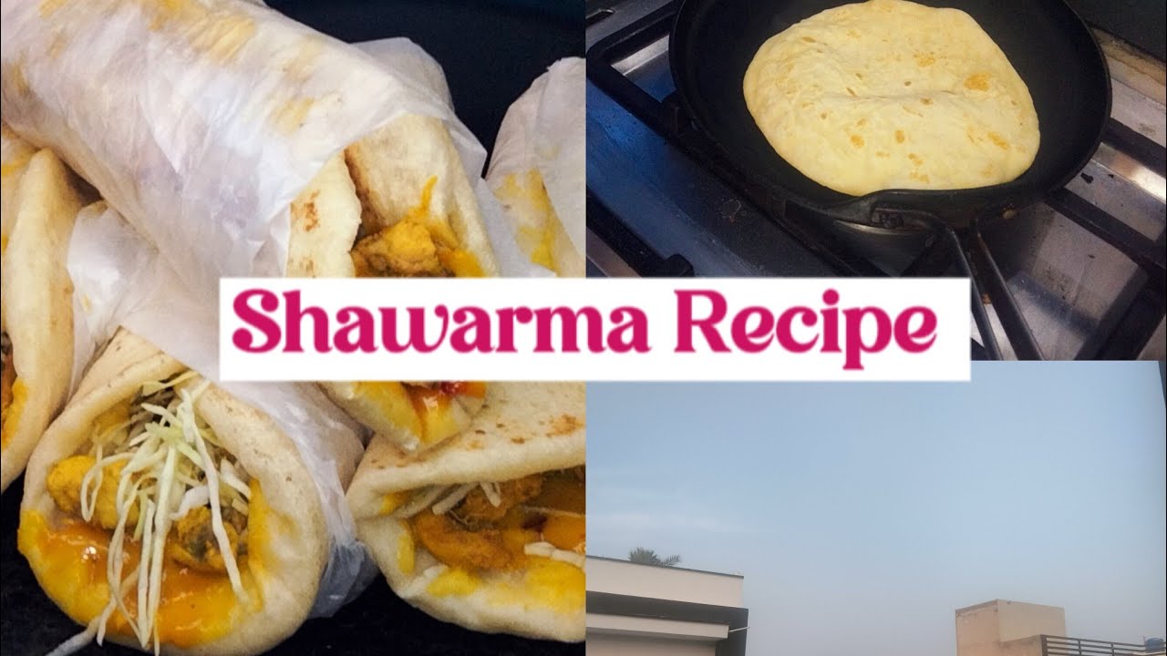 Shawarma recipe Step by Step | Easy Chicken Shawarma at Home | Shawarma ...
