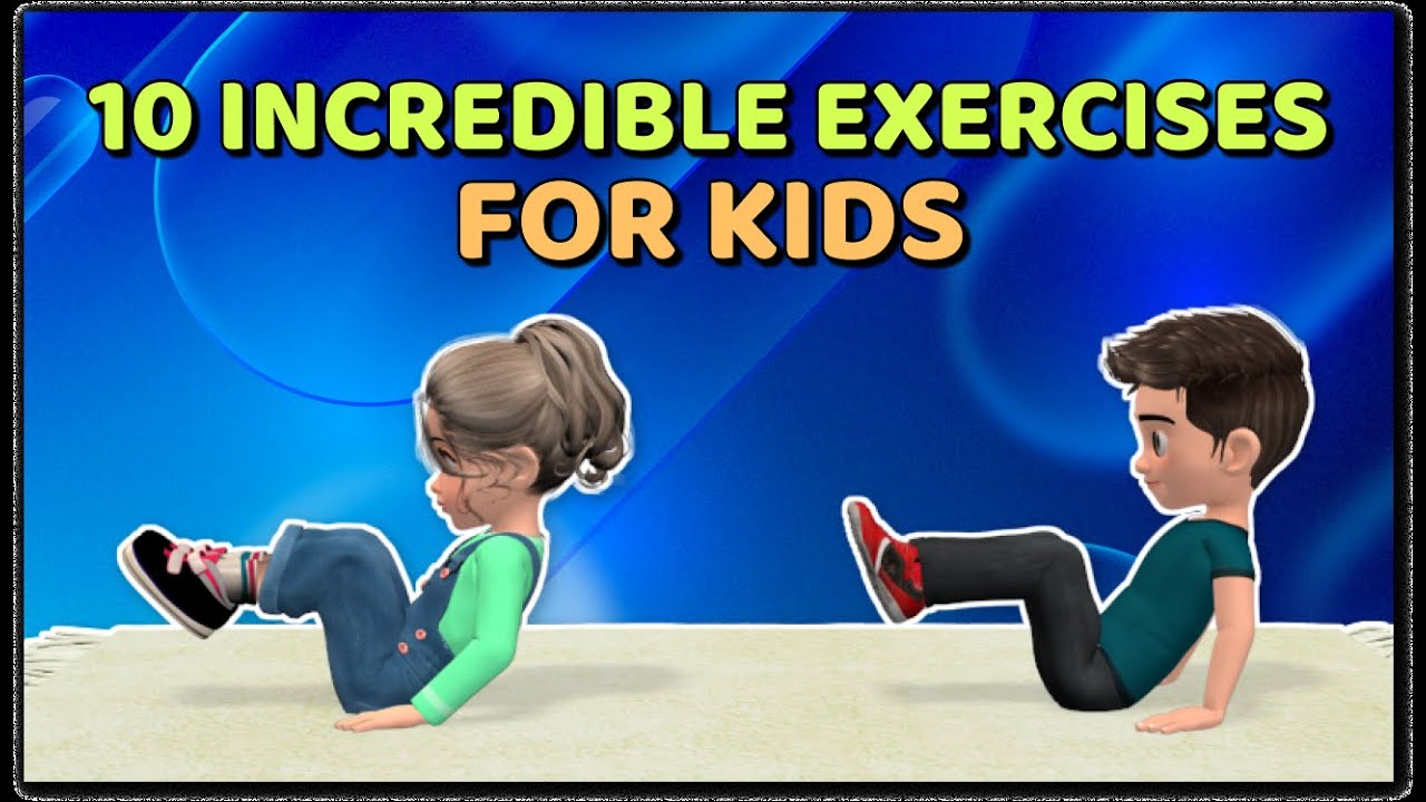 10 INCREDIBLE EXERCISES FOR KIDS - SUPER P.E. CLASS - YouTube