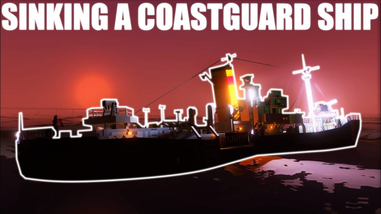 Sinking A Coastguard Ship | Stormworks: Build and Rescue - YouTube