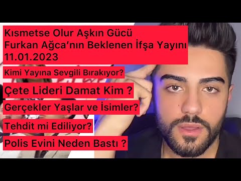 11.01.2023 Kısmetse Olur Aşkın Gücü Furkan Ağca Beklenen İfşa Yayını Part1