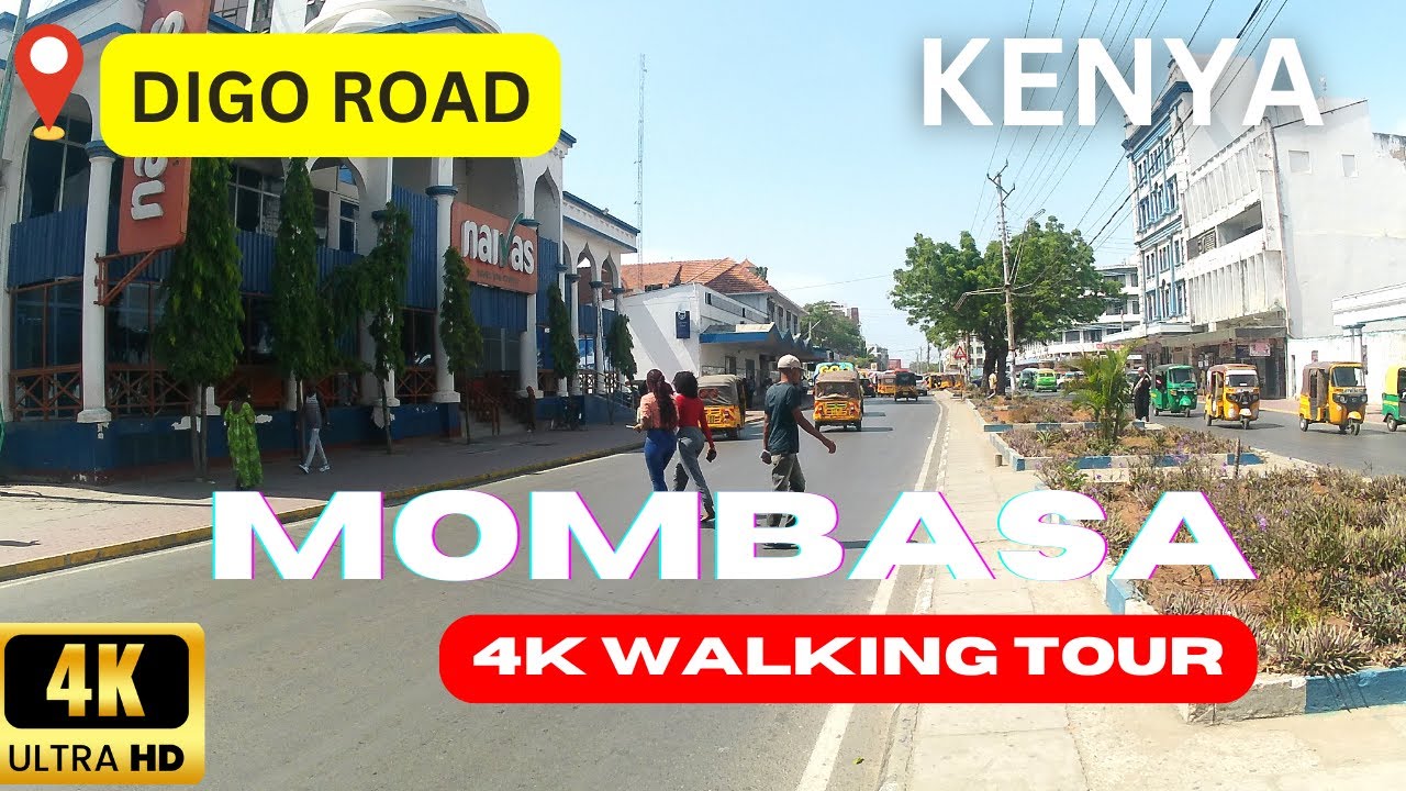 [4K] EXPLORING THE STREETS OF MOMBASA, KENYA: DIGO ROAD | A Local's ...