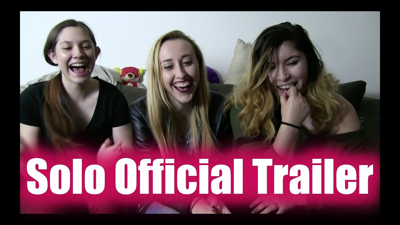 Solo Official Trailer - YouTube