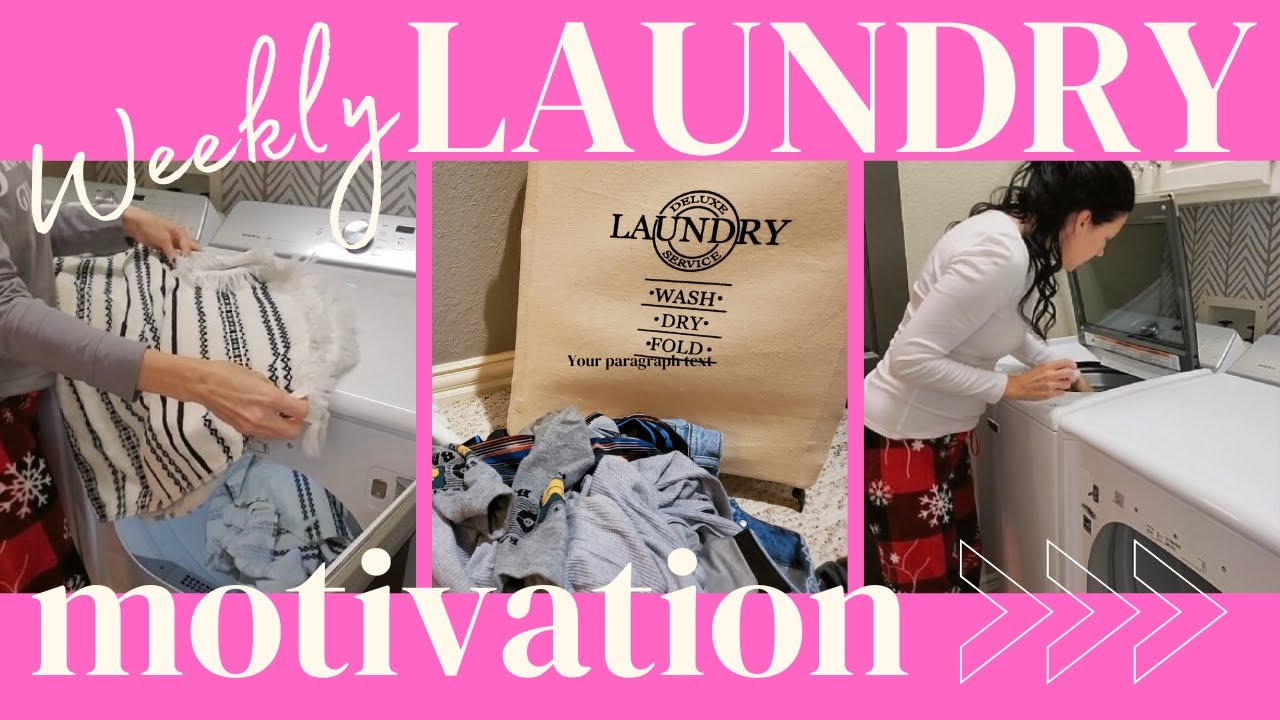 WEEKLY LAUNDRY MOTIVATION | Laundry Routine - GET IT ALL DONE - YouTube