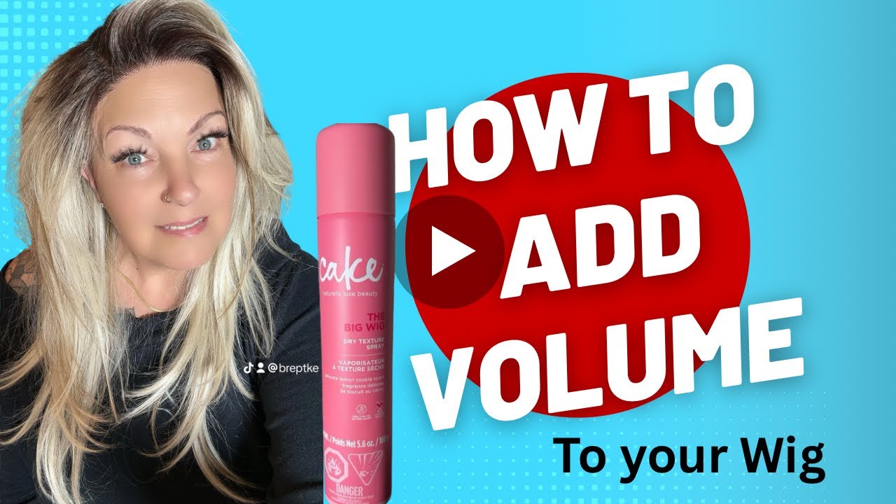 How to Add Volume to Your Wig | CAKE “The Big Wig” Dry Texture Spray 🍰 ...