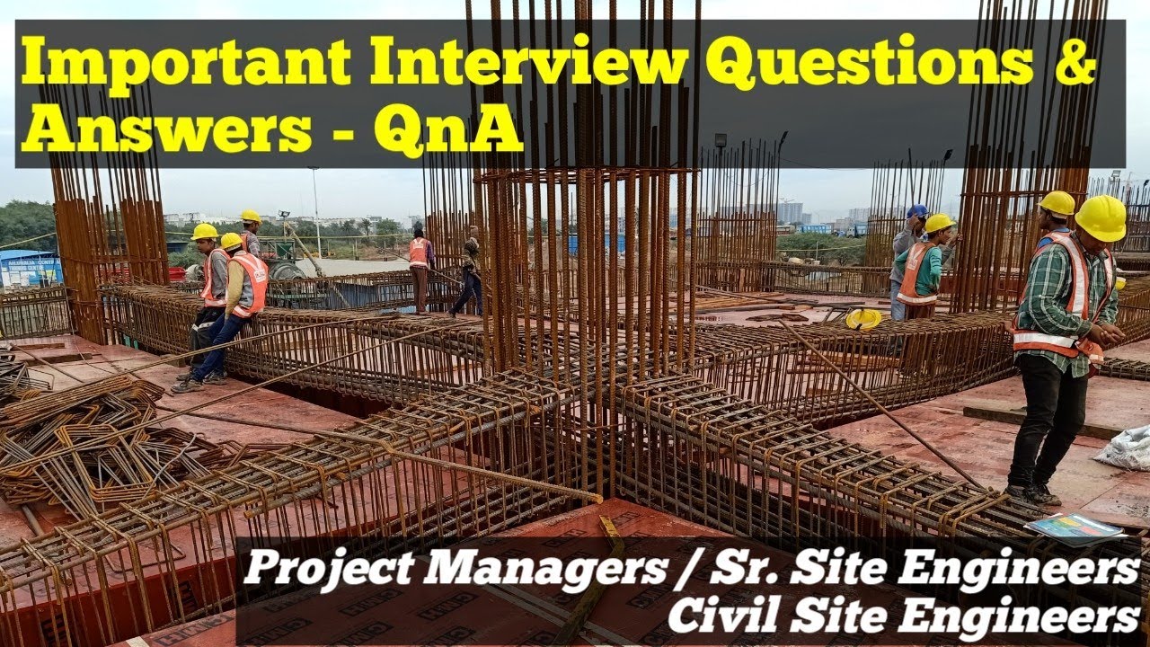 Civil Engineers Interview Questions for Site Engineer, Sr. Site ...