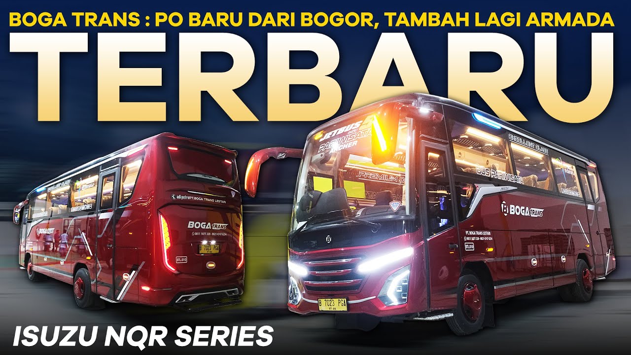 JETBUS5 MD - BOGA TRANS :PO Baru dari Bogor, Tambah Lagi Armada Terbaru ...