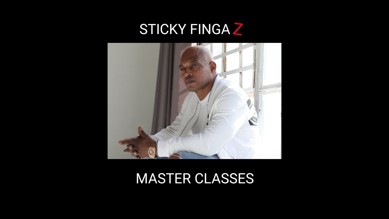 STICKY FINGAZ MASTER CLASSES - YouTube