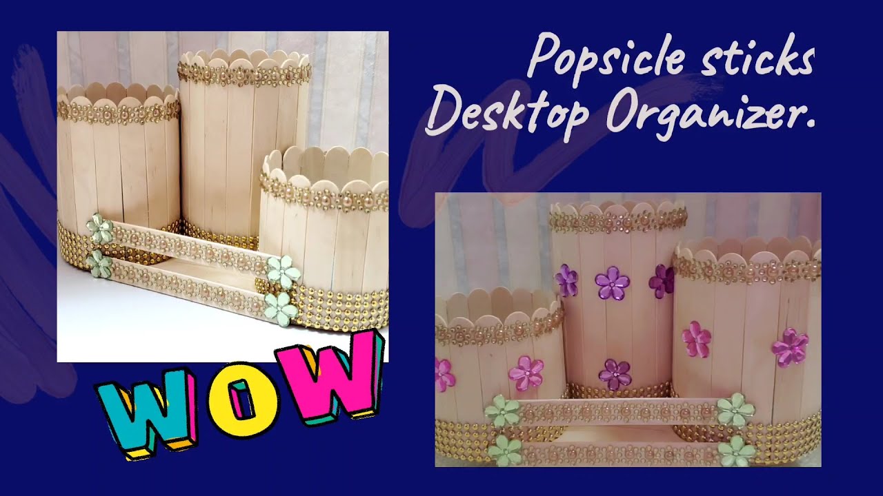 DIY- POPSICLE STICKS CRAFT - DESKTOP ORGANIZER/ MAKEUP HOLDER #9 # ...