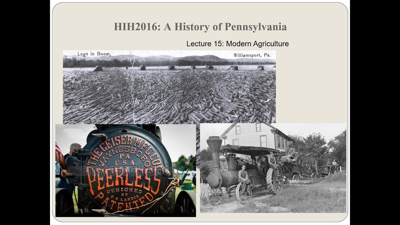 Lecture 15 Forestry and Agriculture (HIH2016 A History of Pennsylvania ...