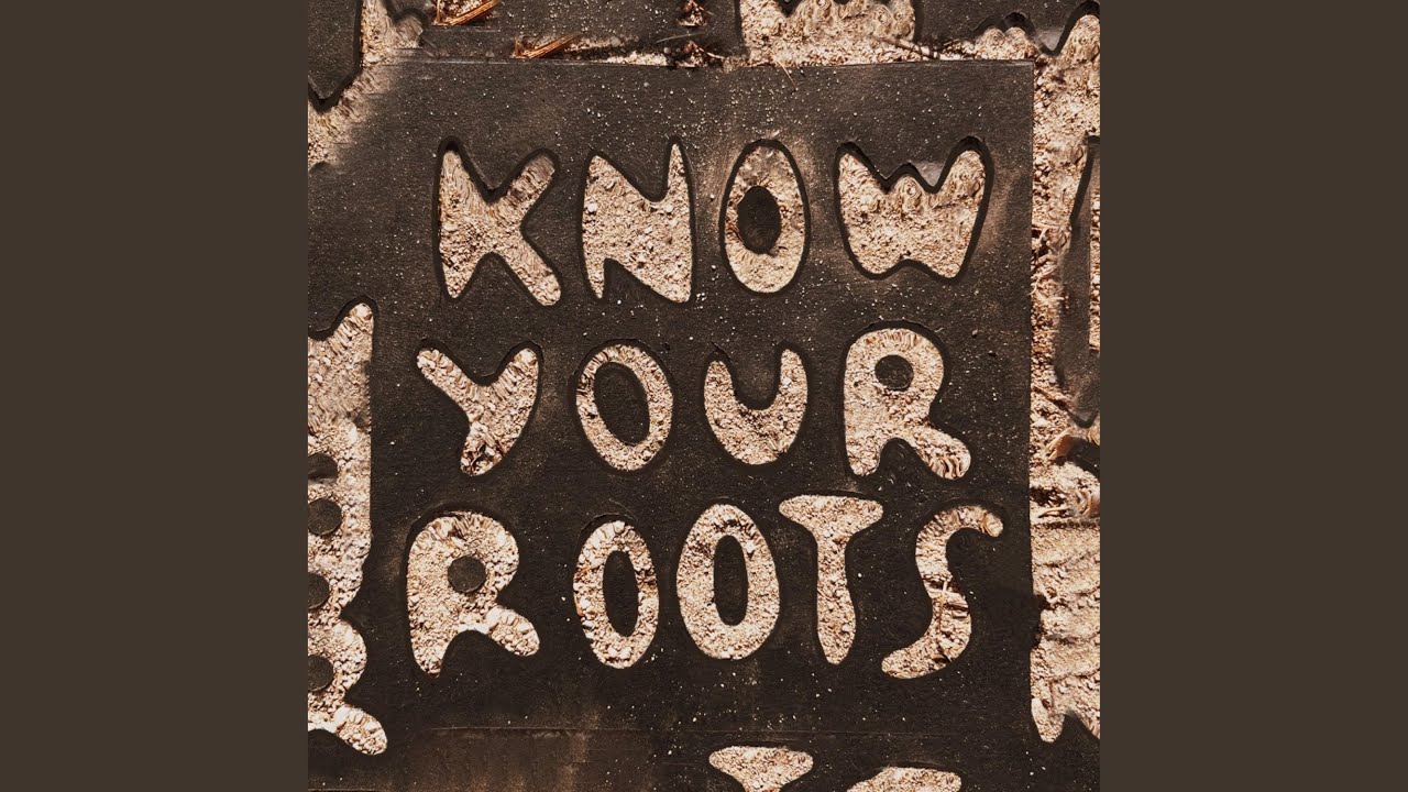 KNOW YOUR ROOTS - YouTube
