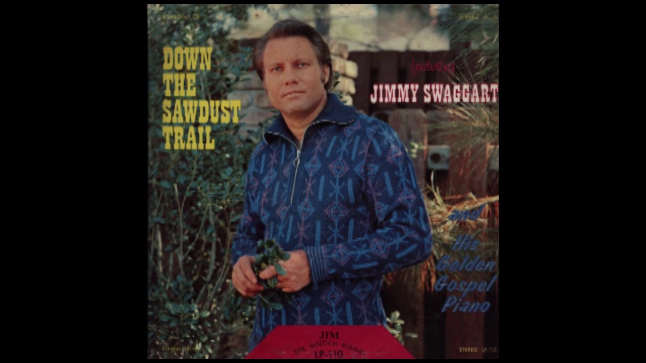 Jimmy Swaggart - Down The Sawdust Trail (Full LP) - YouTube